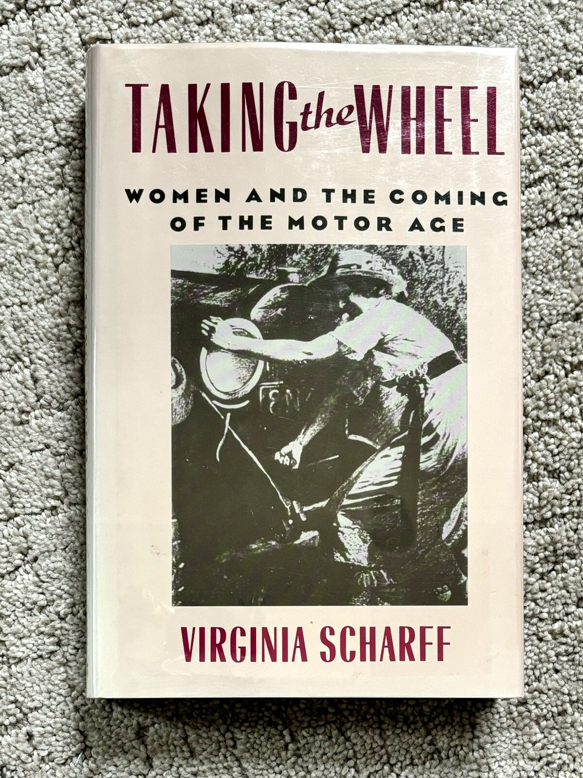 Taking the Wheel : Women and the Coming of the Motor Age by Virginia ...