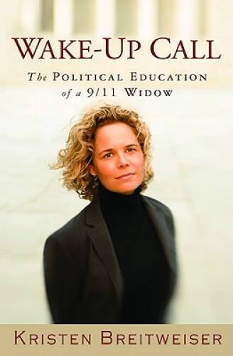 Wake-Up Call: The Political Education of a 9/11 Widow - Hardcover ...