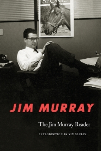 Jim Murray The Jim Murray Reader (Poche) 9780803283268 | eBay