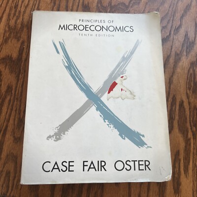 Principles of Microeconomics by Ray Fair, Karl Case and Sharon Oster ...