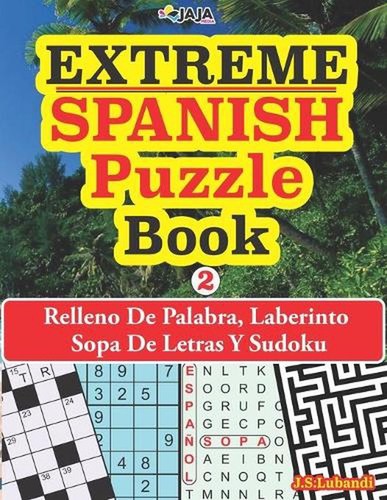 EXTREME - SPANISH Puzzle Book: Relleno De Palabra, Laberinto Sopa De ...