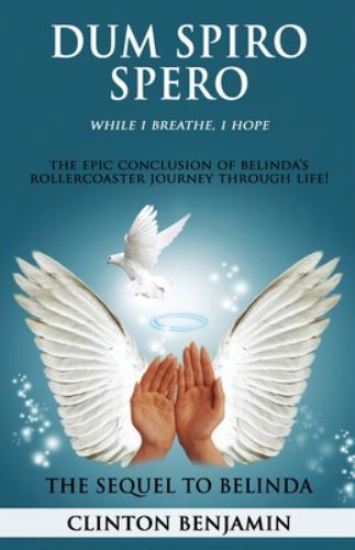 Dum Spiro Spero (While I Breathe, I Hope) by Clinton Benjamin (2021 ...