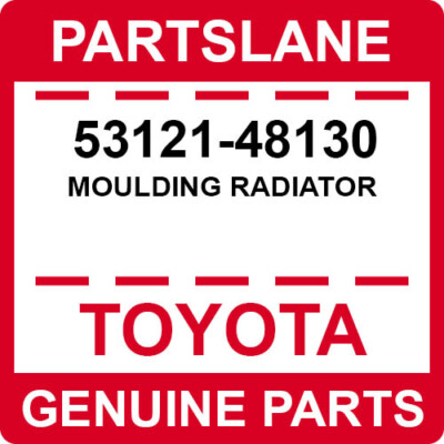 53121-48130 Toyota OEM Genuine MOULDING RADIATOR | eBay