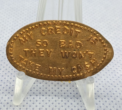 My Credit Is So Bad Flat Souvenir Penny | eBay