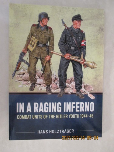 In a Raging Inferno : Combat Units of the Hitler Youth 1944-45 ...