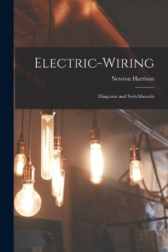 Newton Harrison Electric-Wiring (Paperback) (UK IMPORT) 9781017626964| eBay