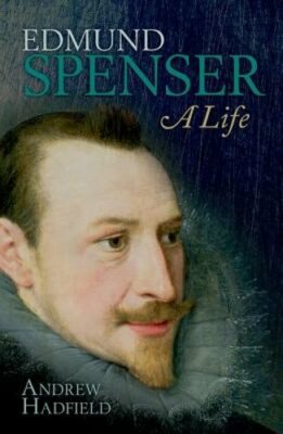 Edmund Spenser: A Life by Andrew Hadfield: New 9780198703006| eBay