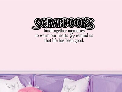 Scrapbooks Bind Together Vinyl Decal Home Décor 10" x 18" | eBay