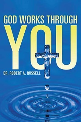 God Works Through You - Paperback By Russell, Robert A - GOOD ...