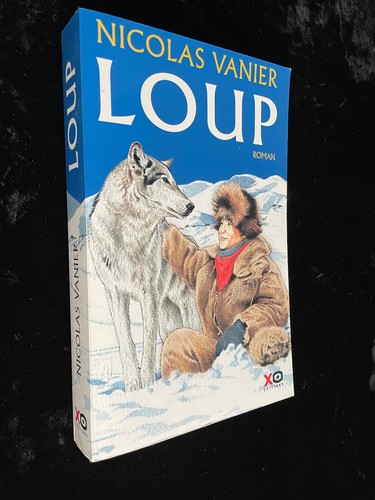 ¤ Roman Aventure - Nicolas VANIER - LOUP - éd. XO - comme neuf | eBay