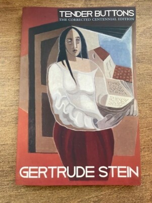 Tender Buttons by Gertrude Stein (author), Seth Perlow (editor ...