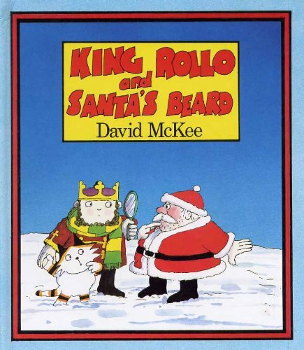 King Rollo and Santa's Beard by McKee, David Hardback Book The Fast ...