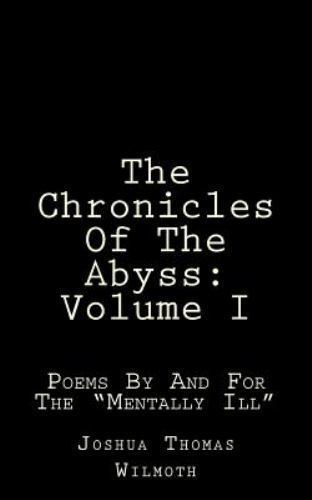Chronicles of the Abyss: Volume I : Poems for the Mentally Ill by ...