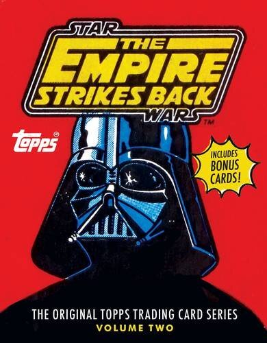 STAR WARS: THE EMPIRE STRIKES BACK: THE ORIGINAL TOPPS By Gary Gerani ...