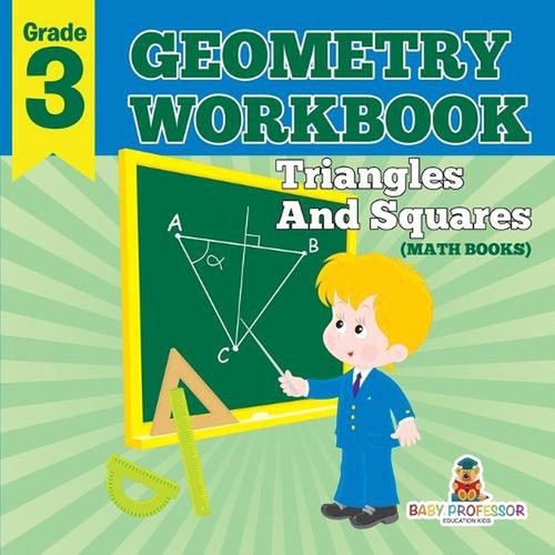 Grade 3 Geometry Workbook: Triangles And Squares (Math Books) by Baby ...
