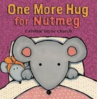One More Hug for Nutmeg By Caroline J Church | eBay