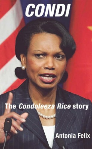 Condi: The Condoleezza Rice Story by Felix, Antonia Paperback Book The ...
