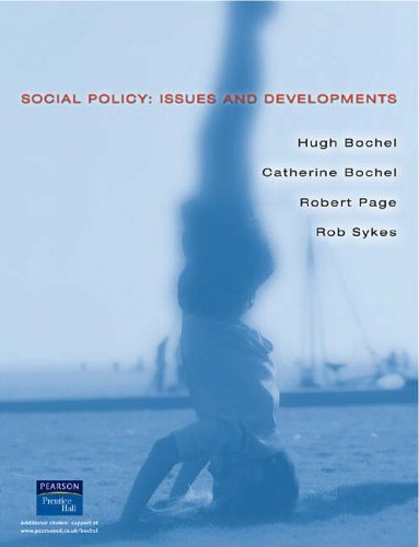 Social Policy: Issues & Developments in the Uk By Hugh Bochel, C ...