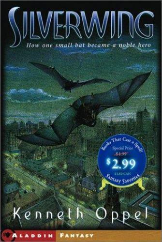 Silverwing Saga: Silverwing by Kenneth Oppel (2002, Trade Paperback ...