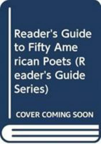 Reader's Guide to Fifty American Poets (Reader's Guide Series ...