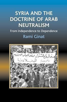 Syria and the Doctrine of Arab Neutralism : From Independence to ...