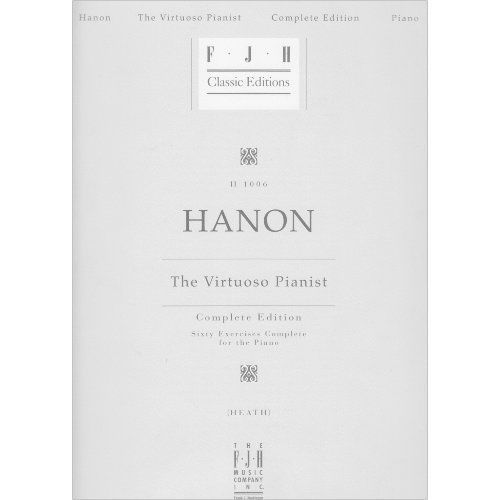 Hanon: The Virtuoso Pianist: Complete Edition by Charles Louis Hanon ...
