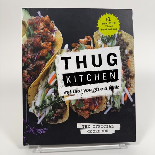 Thug Kitchen: The Official Cookbook: Eat Like You Give A F*%k - Very ...