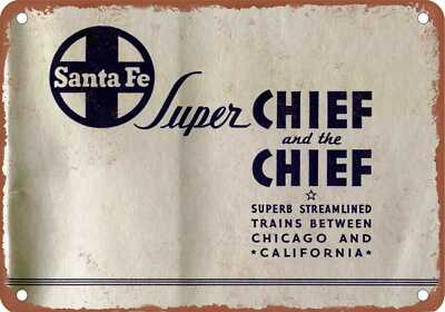 METAL SIGN - 1941 Santa Fe Super Chief and Chief Trains - Vintage Rusty ...