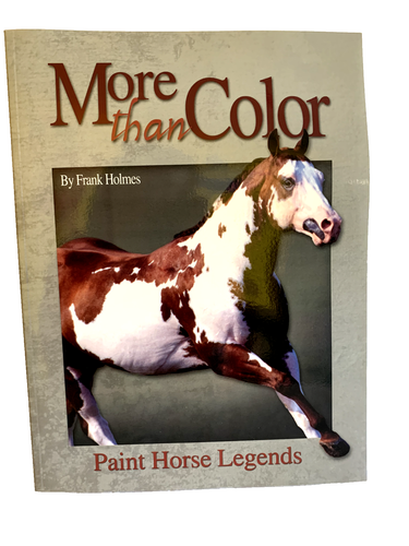 More Than Color : Paint Horse Legends by Frank Holmes (2002, Trade ...