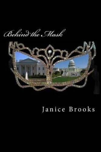 Behind the Mask - Paperback By Brooks, Mrs Janice - GOOD 9781539046547 ...