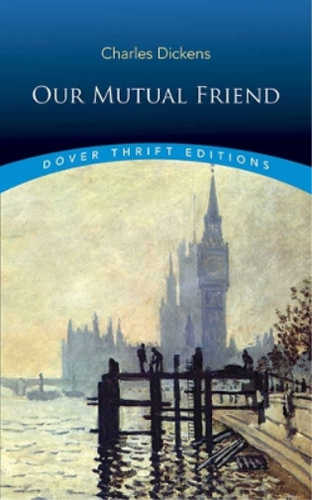 Charles Dickens Our Mutual Friend (Poche) Thrift Editions | eBay