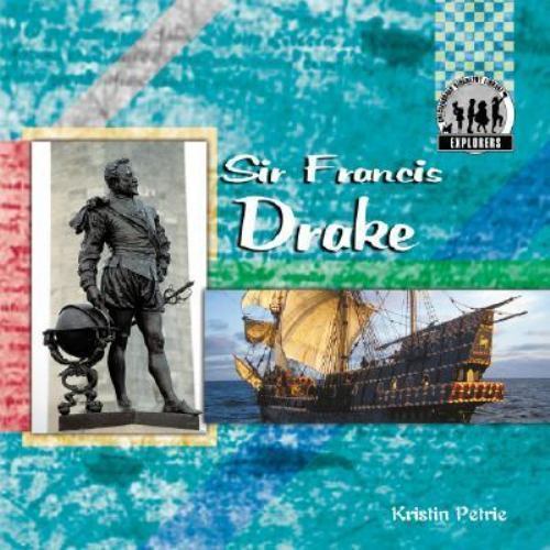 Sir Francis Drake by Petrie, Kristin 9781591976011 | eBay