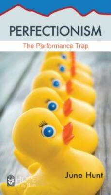 Perfectionism (Hope for the Heart) - Paperback By June Hunt - GOOD ...