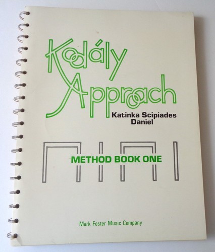 KODALY APPROACH METHOD BOOK ONE BY KATINKA DANIEL 1979 MARK FOSTER ...
