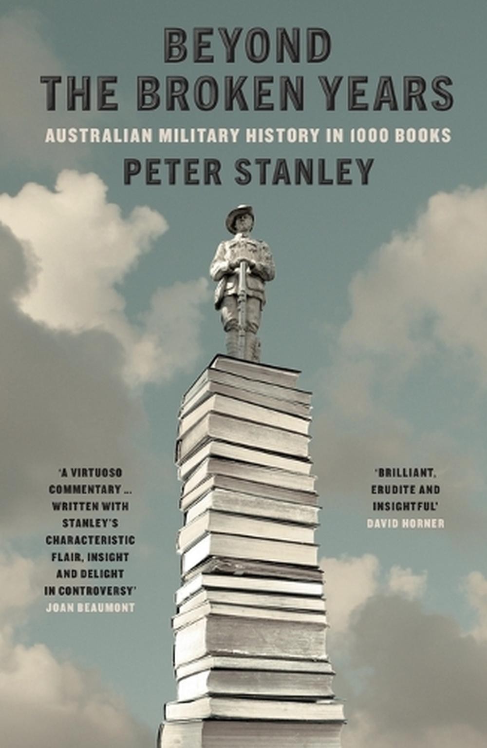 Beyond the Broken Years: Australian Military History in 1000 Books by ...