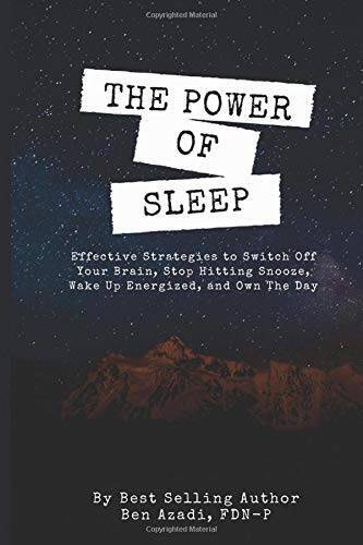 The Power of Sleep: Effective Strategies to Switch Off Your Brain, Stop ...