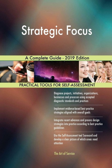Strategic Focus A Complete Guide-2019 Edition von Gerardus Blokdyk ...