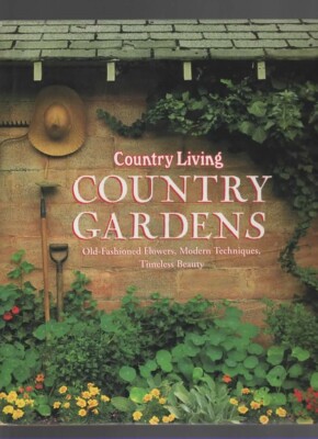 COUNTRY LIVING COUNTY GARDENS, Hardcover Book, 1st Edition, Garden ...