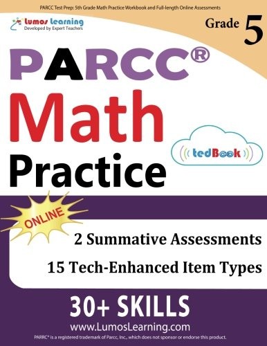 PARCC TEST PREP: 5TH GRADE MATH PRACTICE WORKBOOK AND By Lumos Learning ...