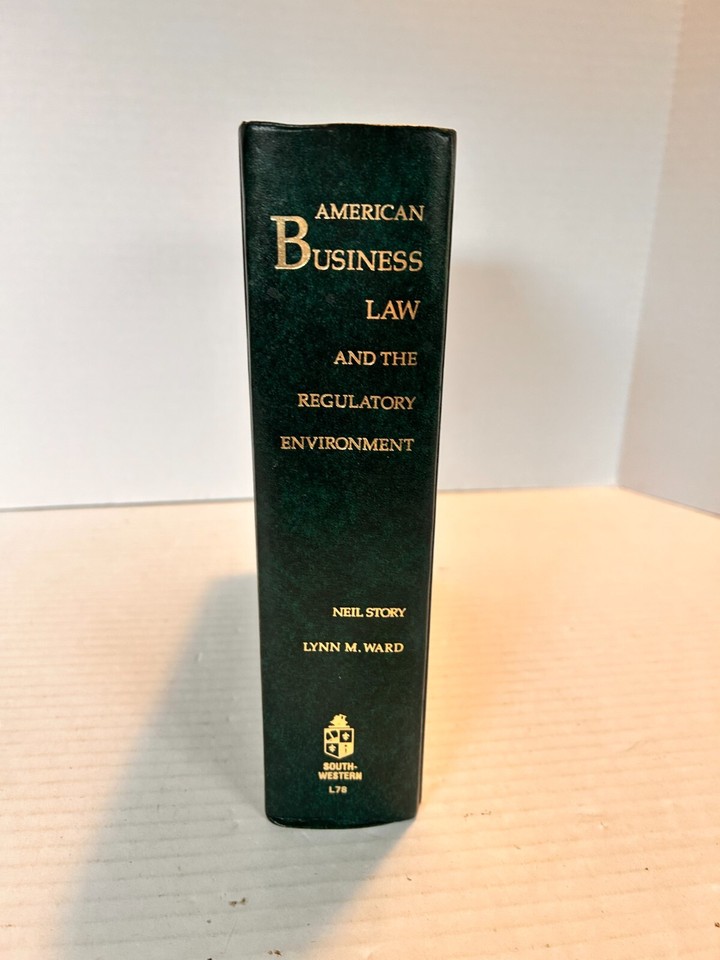 American Business Law and The Regulatory Environment by Story & Ward ...