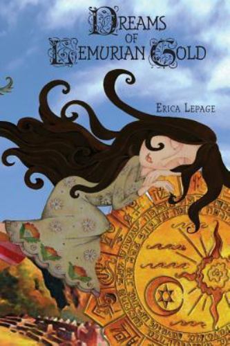 Dreams of Lemurian Gold by Erica Lepage (2011, Trade Paperback) for ...