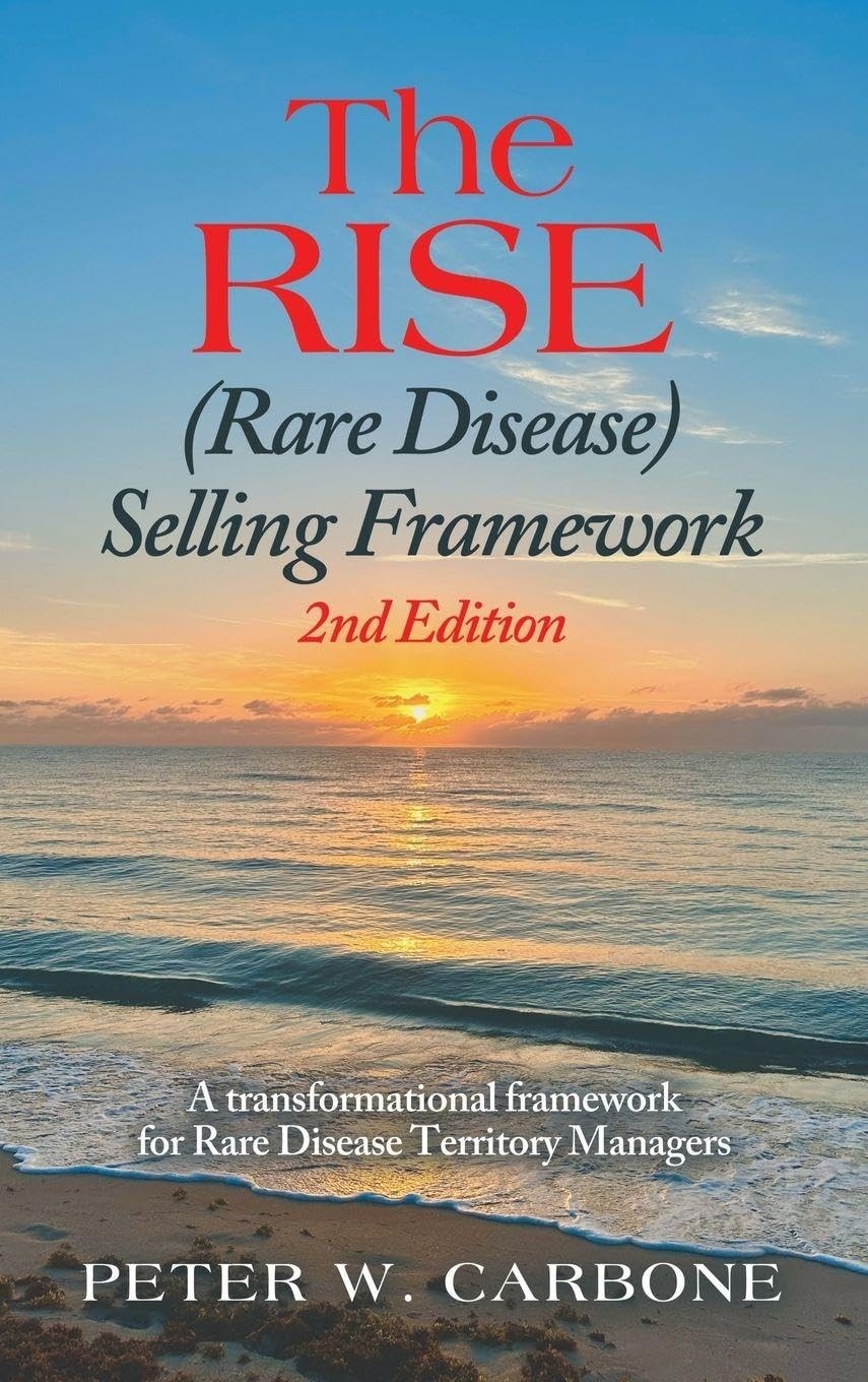 THE RISE (RARE DISEASE) SELLING FRAMEWORK: A TRANSFORMATIONAL F ...