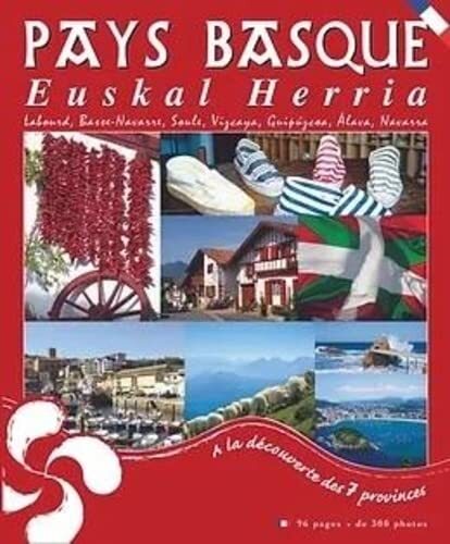 PAYS BASQUE - EUSKAL HERRIA: A LA DECOUVERTE DES 7 PROVINCES by ...