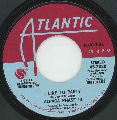 Alpaca Phase III: I Like to Party (VG++ 1974 Atlantic, US 7" PROMO ...