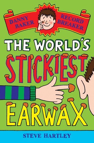 Danny Baker Record Breaker (4): The World's Stickiest Earwax By Steve ...