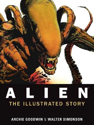 Alien - The Illustrated Story: The Illustrated Story (Facs... by Walter ...