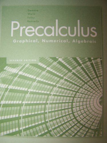 PRECALCULUS GRAPHICAL, NUMERICAL, ALGEBRAIC : INSTRUCTOR'S By Franklin ...