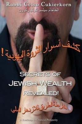 Secrets of Jewish Wealth Revealed (Arabic Edition): A Roadmap to Financial Prosp 9781490474755| eBay