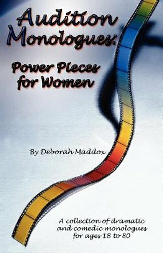 Audition Monologues: Power Pieces for Women by Deborah Maddox: New ...