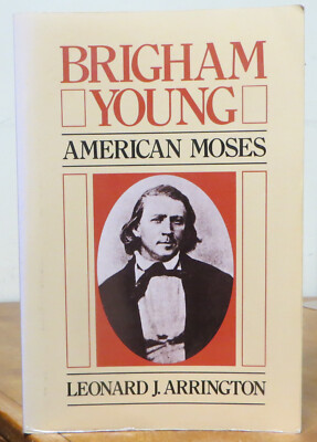Brigham Young : American Moses -Leonard J. Arrington | eBay